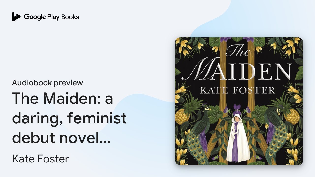 The Maiden: a daring, feminist debut novel -… by Kate Foster ...