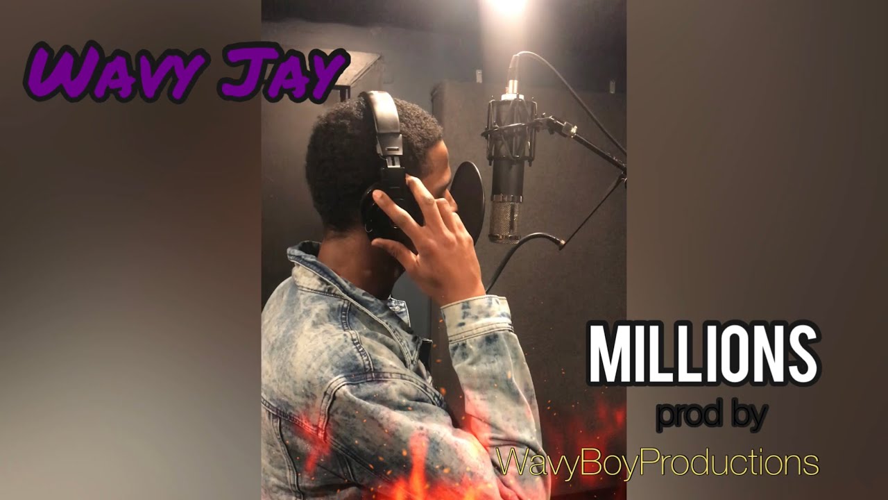 Wavy Jay - Millions [Audio] produced by WavyBoyProductions - YouTube