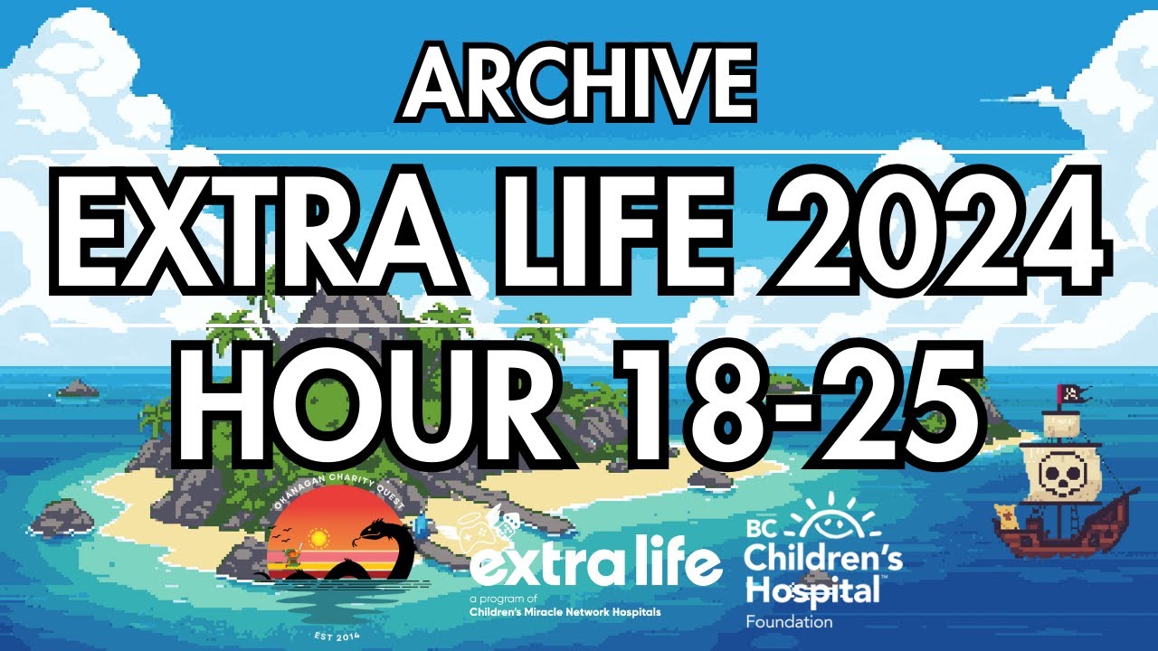Extra Life 2024 - Hour 18-25 - YouTube