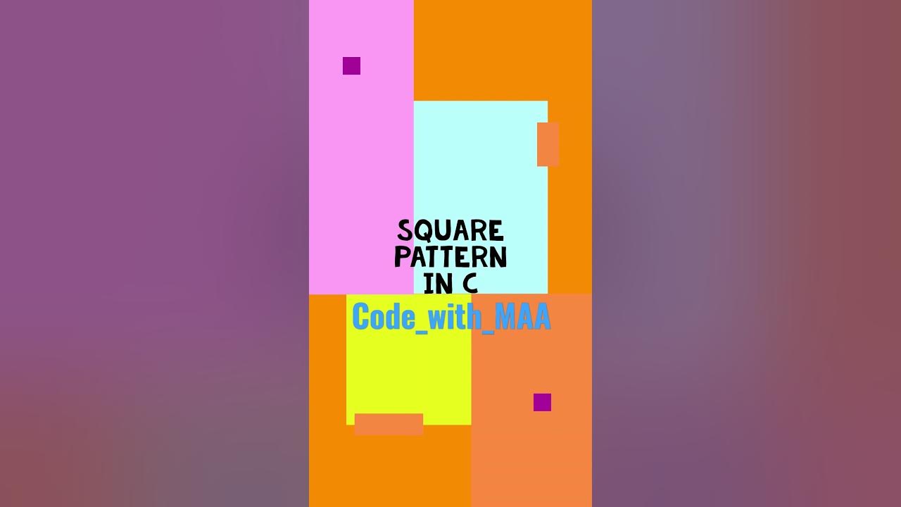 17 Square Pattern In C Tech Coding C Cprogramming Programming C Programming Youtube