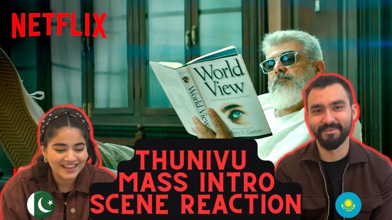 THUNIVU MASS INTRO SCENE REACTION | Thala Ajith | Ajith Kumar | Netflix ...