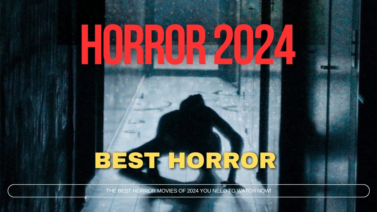 Dive into the Scariest Year for Horror: 2024's Best & Most Disturbing ...