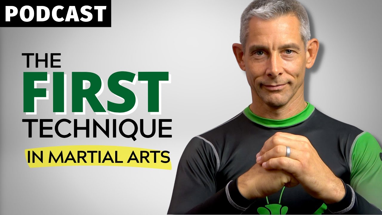 #113: The First Technique You Should Learn in Martial Arts [Podcast ...