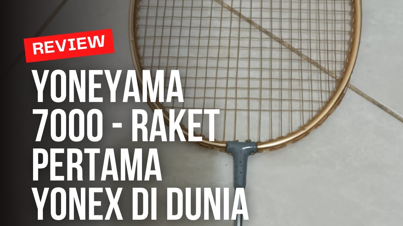 Raket Paling Legend Dari Merek Yonex Dan Penuh Sejarah - Review ...
