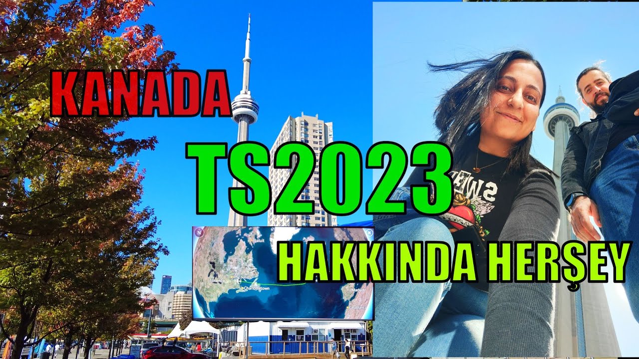 KANADA TS2023 HAKKINDA HERSEY - YouTube