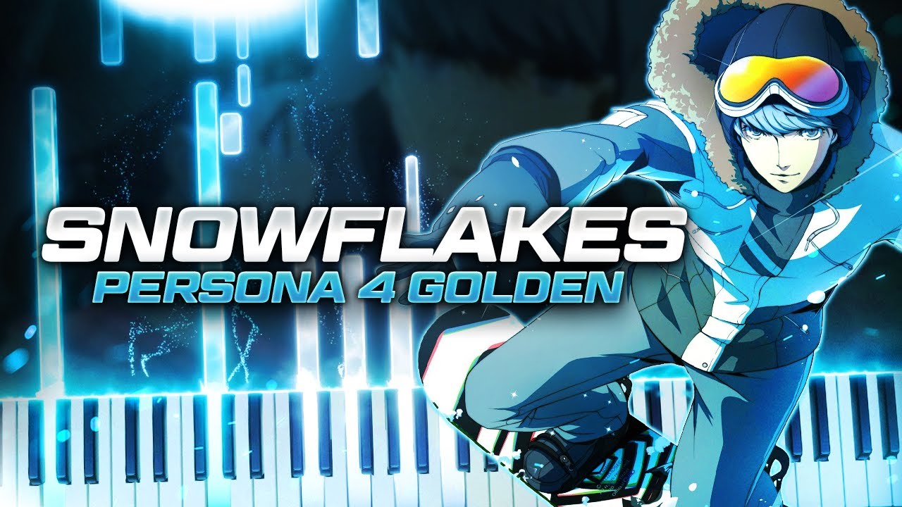 SNOWFLAKES - Persona 4 Golden | Shoji Meguro & Atsushi Kitajoh // Piano ...