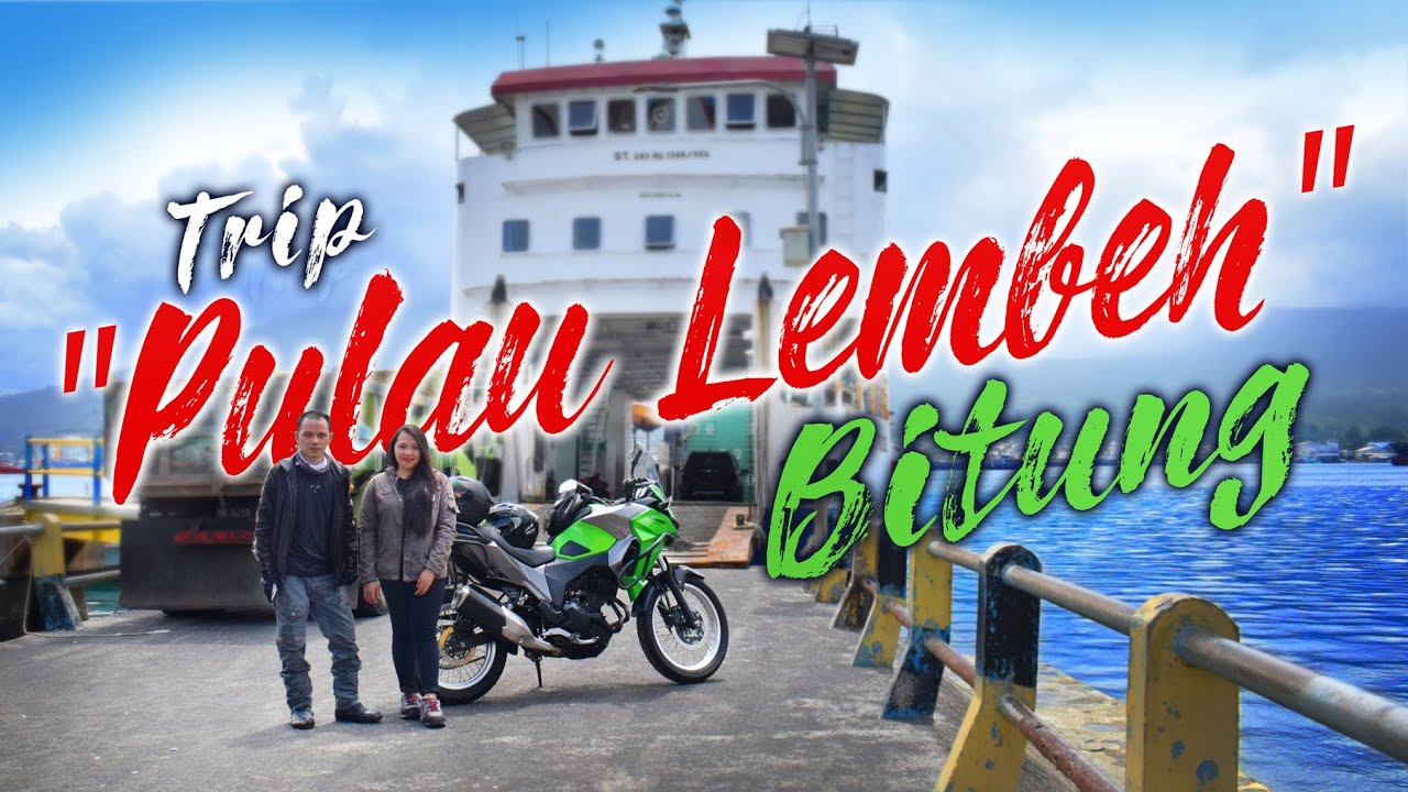 Trip PULAU LEMBEH - Bitung | "Kelurahan Motto - Lembeh Utara" - YouTube