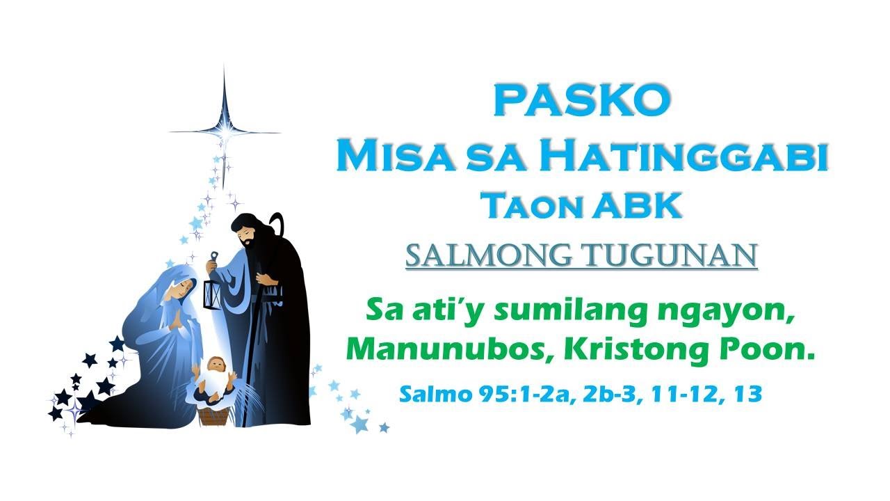 SALMO 95 - PASKO NG PAGSILANG, MISA SA HATINGGABI (Sa ati'y sumilang ngayon) v2020B - YouTube