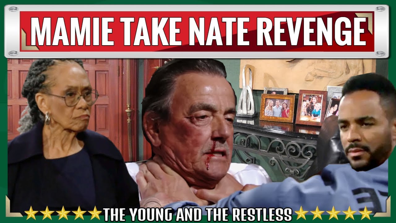 CBS Young And The Restless Spoilers Mamie lights Nate's hatred - Victor is threatened with ...