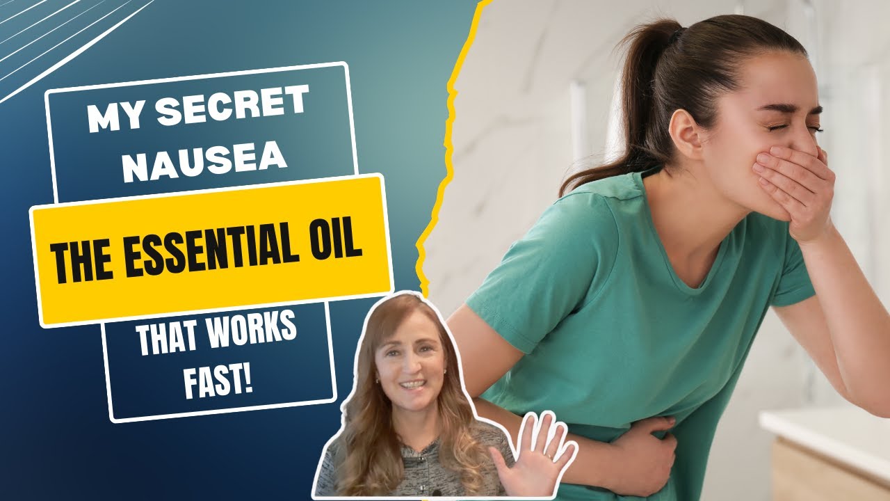 My Secret Nausea Remedy – The Essential Oil Trick That Works Fast ...
