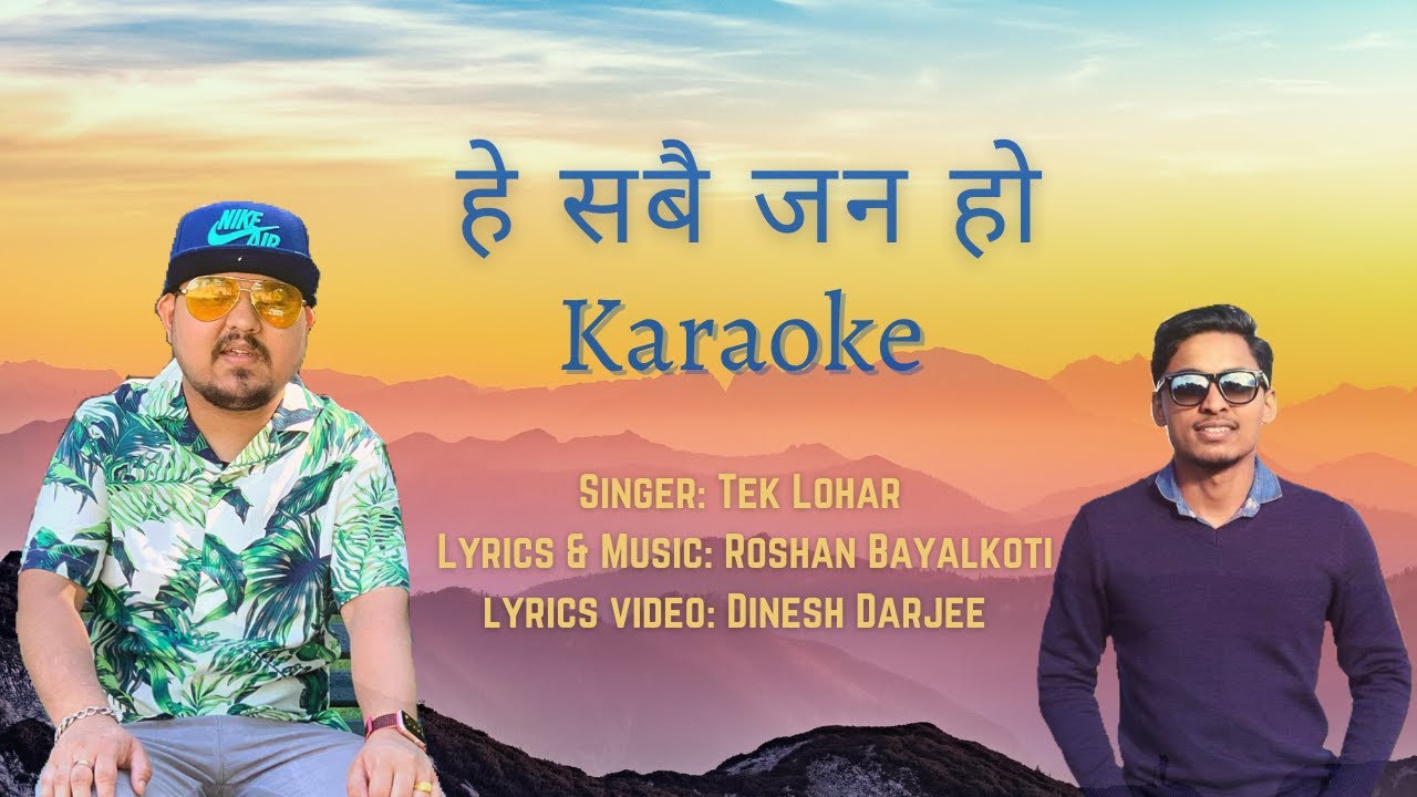 Hey Sabai Jan Ho Karaoke By Roshan Bayalkoti. - YouTube