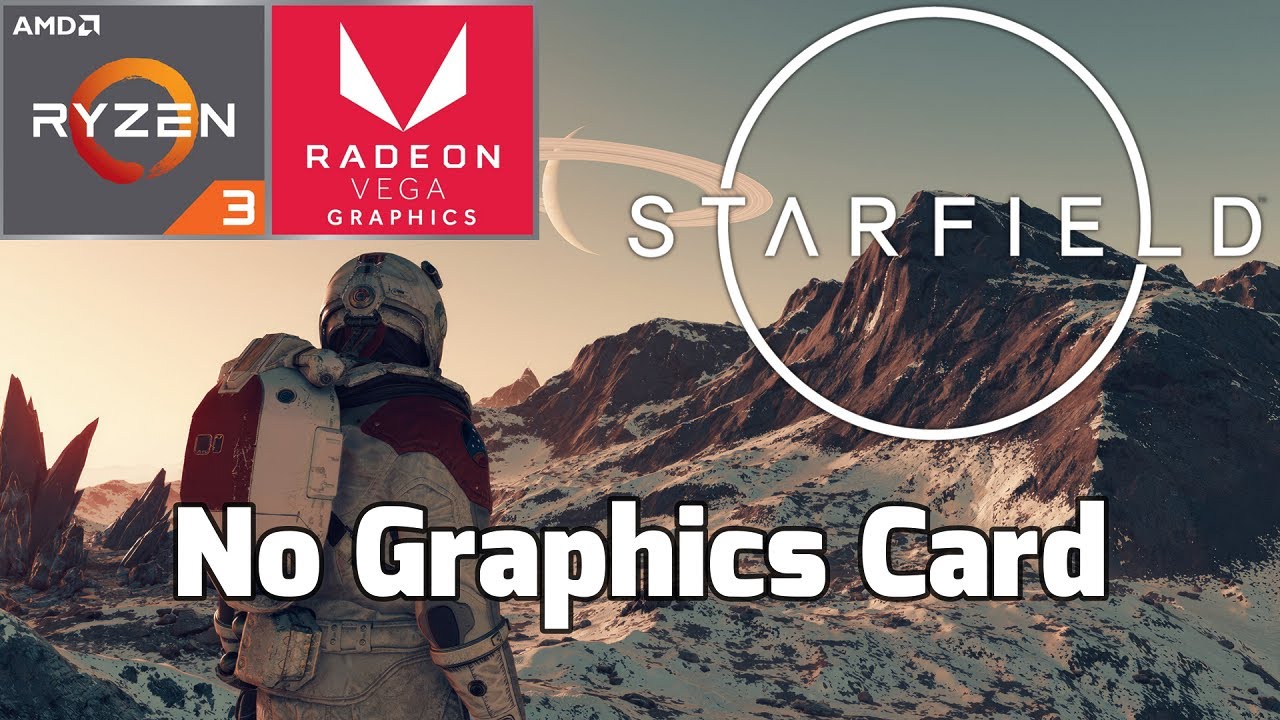 Starfield PC No GPU | Ryzen 3 3200G | Vega 8 | 16GB Ram | Low Settings ...