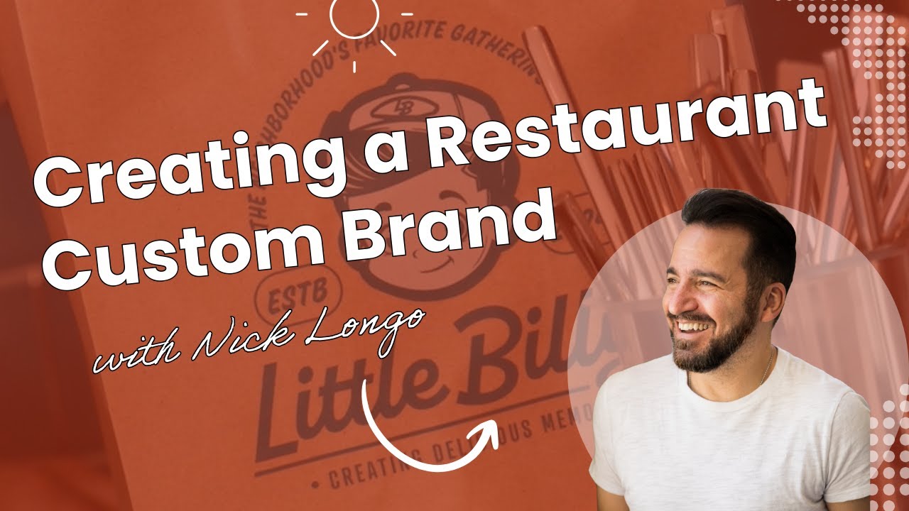 Creating a Restaurant Custom Brand With Nick Longo - YouTube