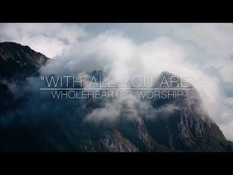 "With All You Are" - Sovereign God (LIVE) - Wholehearted Worship ...