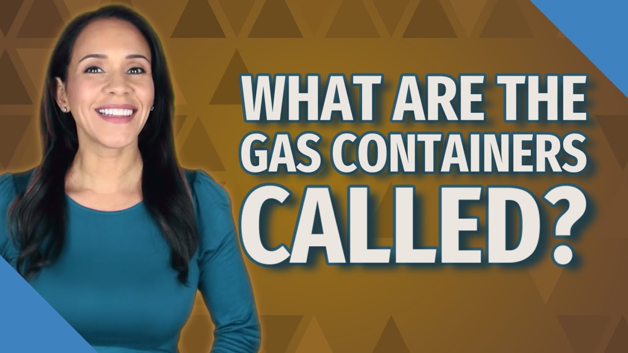 What are the gas containers called? - YouTube