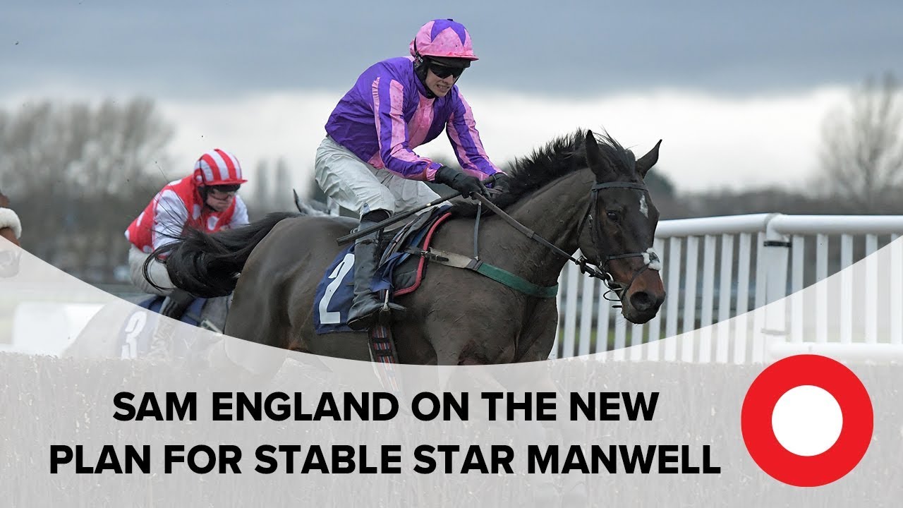 Trainer Sam England on the plan for Manwell - YouTube