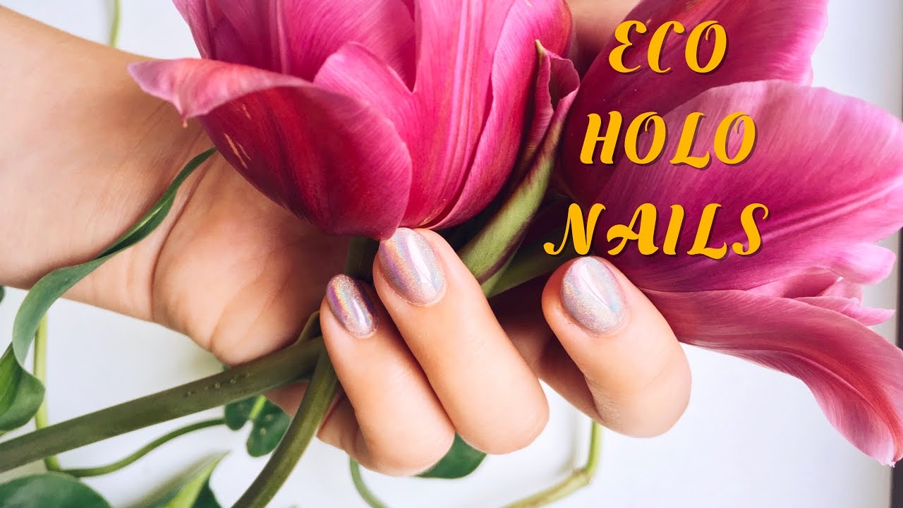 Eco Holo Nails - Vegan, 5 Free, Zero Waste 🦄🌈 - YouTube