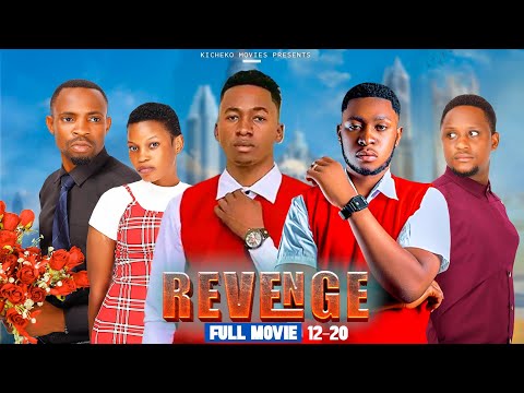 REVENGE (FULL MOVIE 12 - 20 ) lovestory #dunia #bigboss #clamvevo #ndoa #muuzamaji