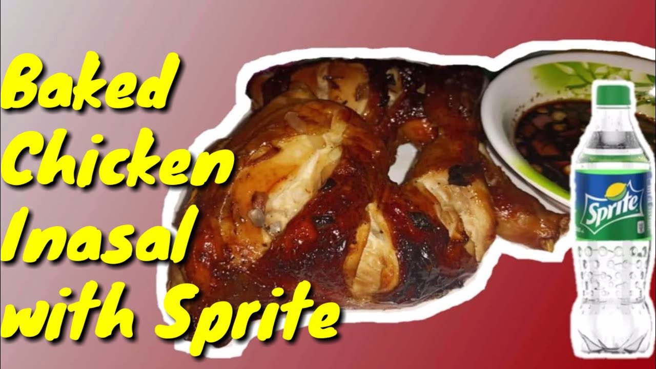 Baked Chicken Inasal marinated in Sprite - YouTube