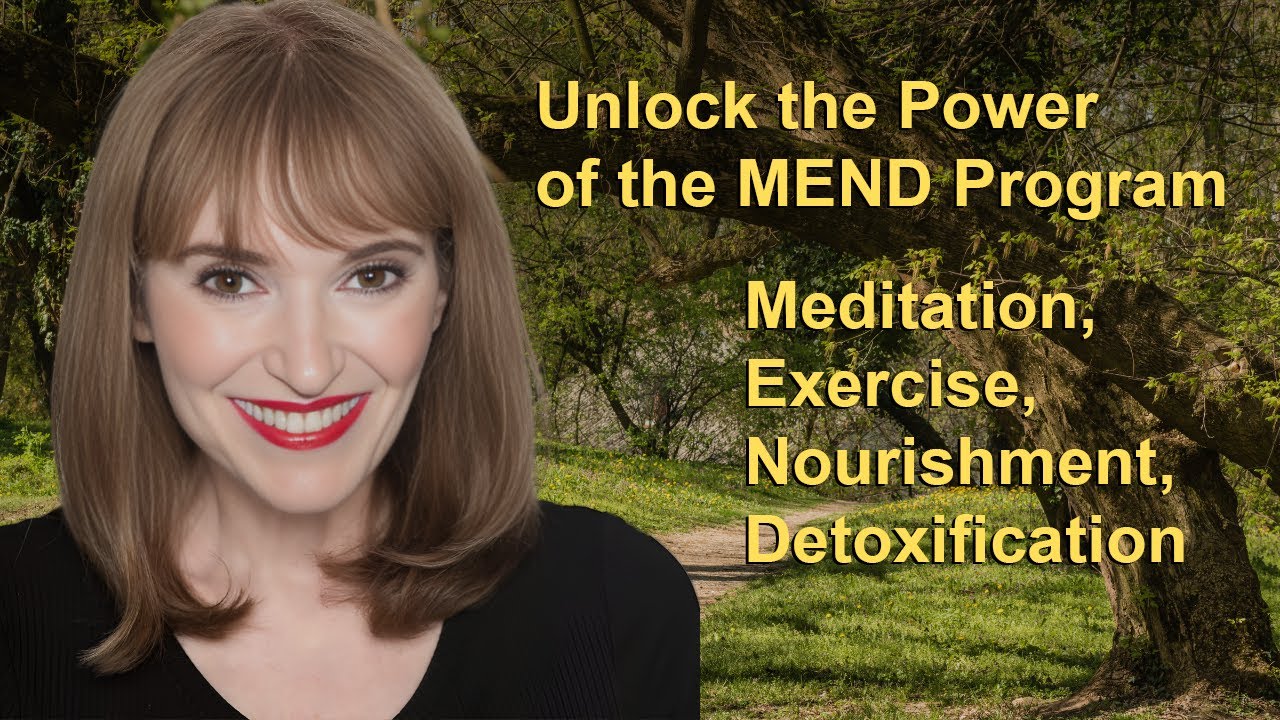 Unlock the Power of the MEND Program (Meditation, Exercise, Nourishment ...