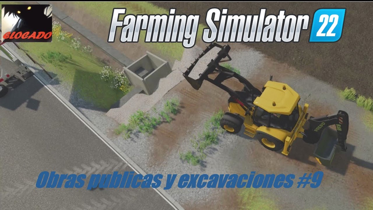 Farming Simulator 22- Obras publicas y excavaciones #9 - YouTube