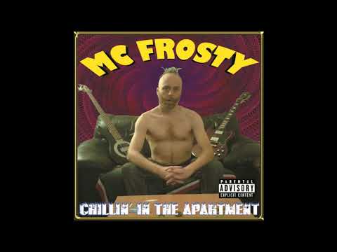 MC Frosty - Chillin' In The Apartment (FULL ALBUM) - YouTube