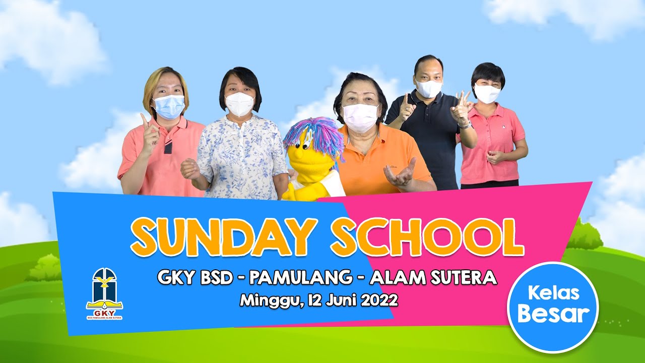 IBADAH SM GKY BSD, PML, ALS (12 JUNI 2022) - KELAS BESAR - YouTube