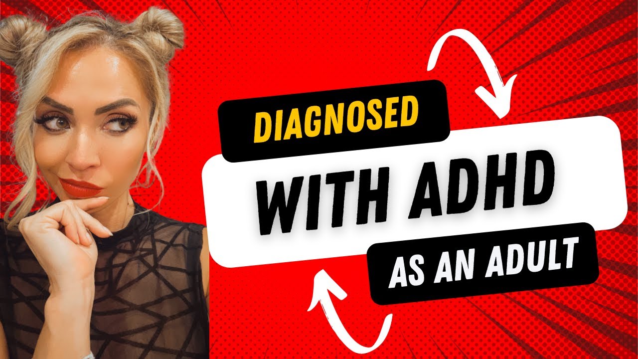 My Adult Diagnosis Changed My Life: The Surprising Story of ADHD! - YouTube