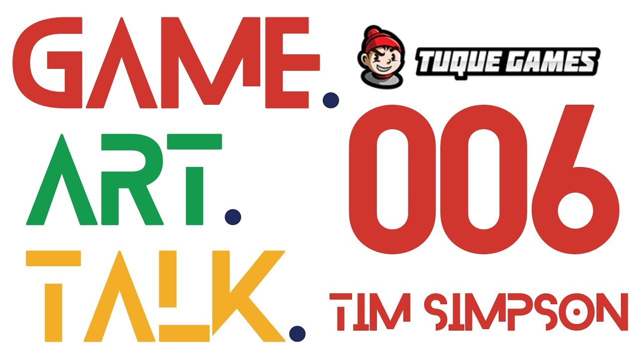 EPISODE 006: Tim Simpson – Senior Environment Artist & YouTuber @ Tuque ...