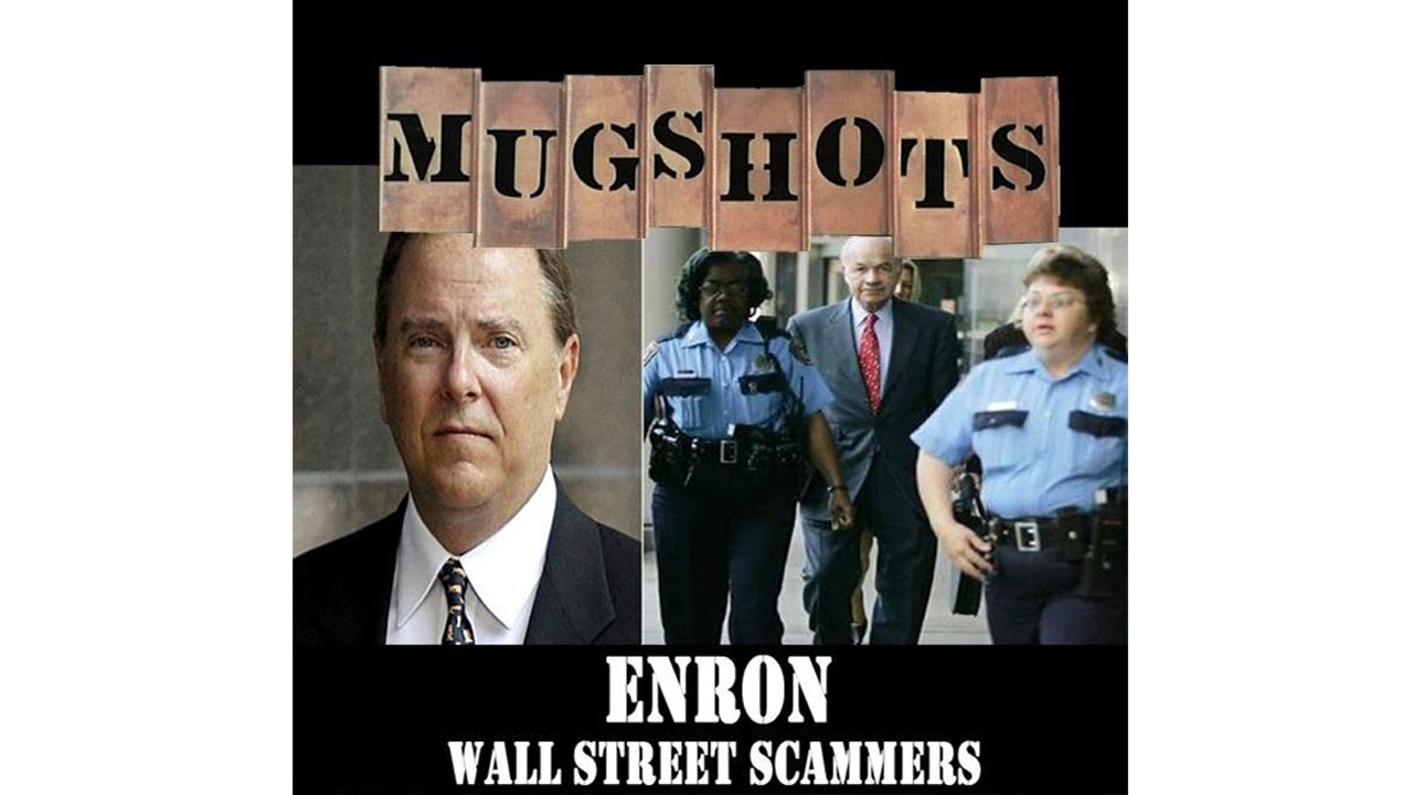 Mugshots: Enron - Wall Street Scammers - YouTube