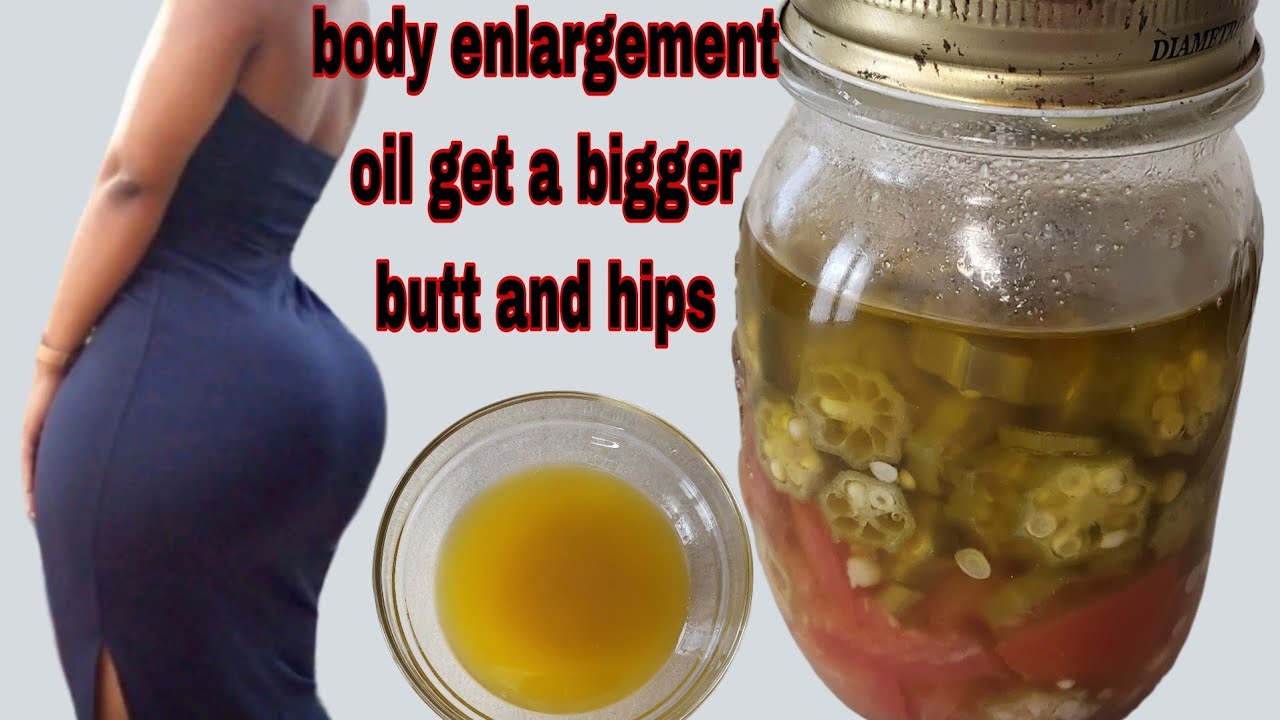 body enlargement oil get a bigger but and hips/ how to gain bigger ...
