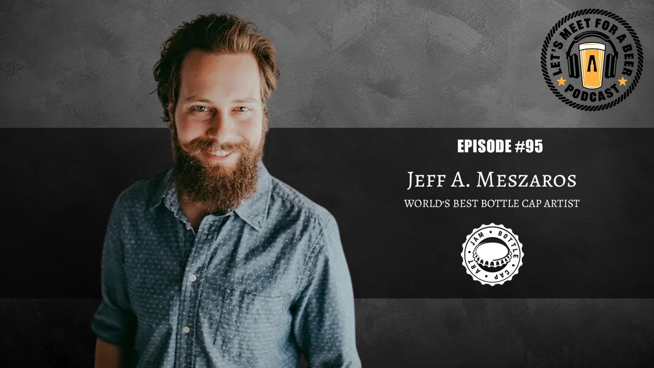 Let's Meet for a Beer with Jeff A. Meszaros, Owner/Artist of JAM Bottle ...