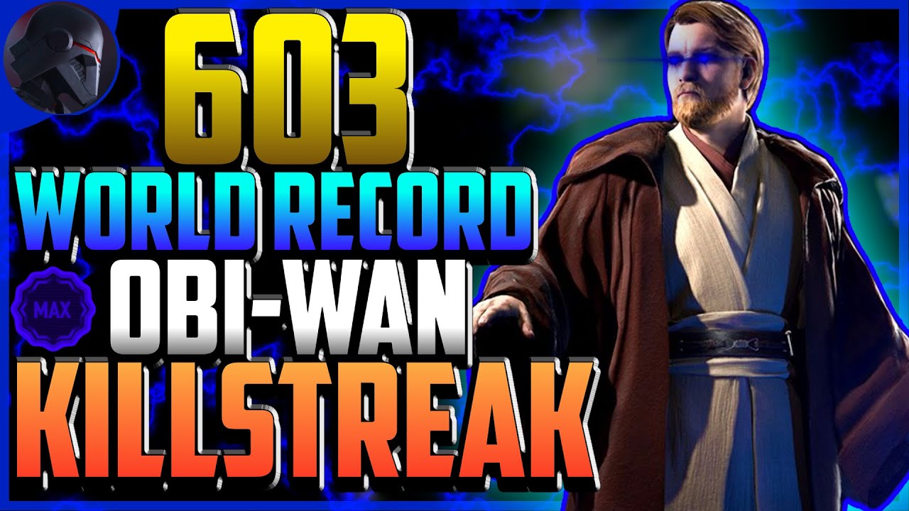 Star Wars Battlefront 2 - WORLD RECORD 603 MAX Obi-Wan Kenobi ...