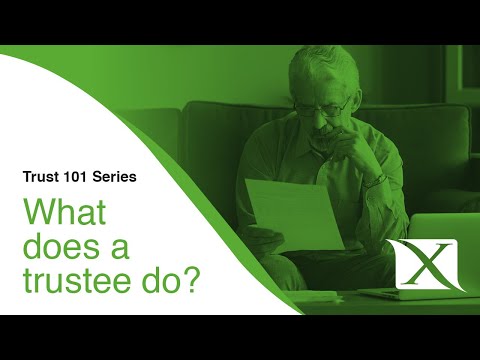 What Does A Trustee Do? | Trust 101 Series | Lawvex LLP