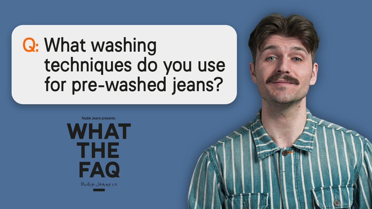What the FAQ — What washing techniques do you use for pre-washed jeans ...