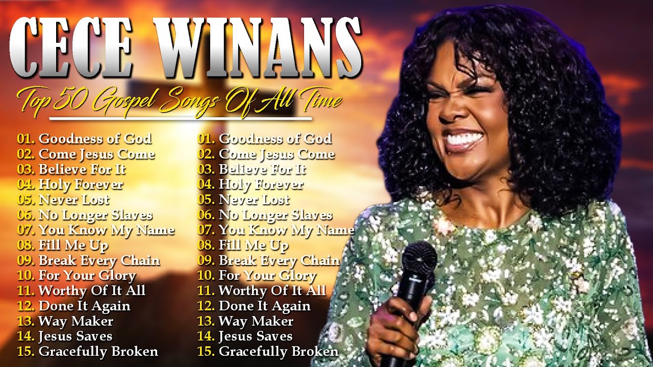Cece Winans - GOODNESS OF GOD l Full Gospel Playlist By Cece Winans l ...