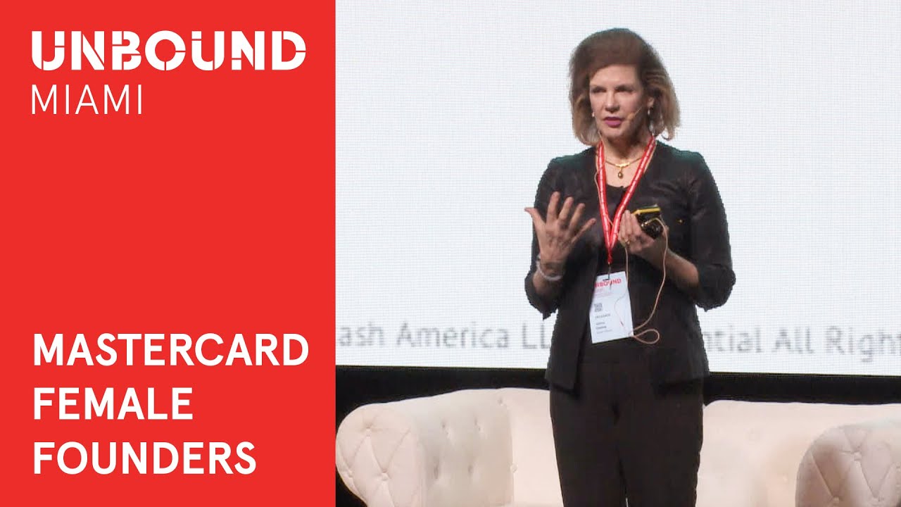 Unbound Miami 2018: MASTERCARD FEMALE FOUNDERS - YouTube