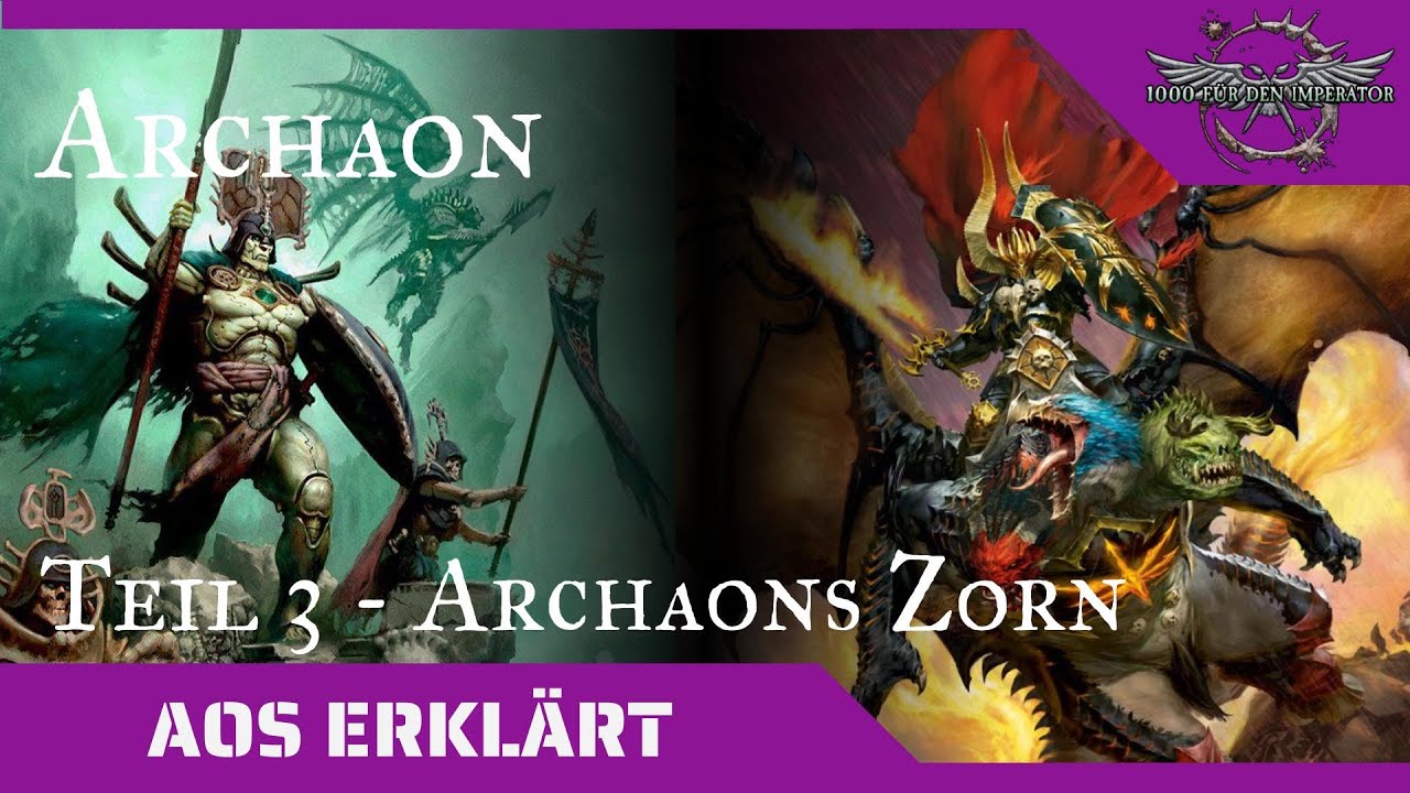 Age of Sigmar erklärt: Archaon Teil 3 (Archaons Zorn) - YouTube