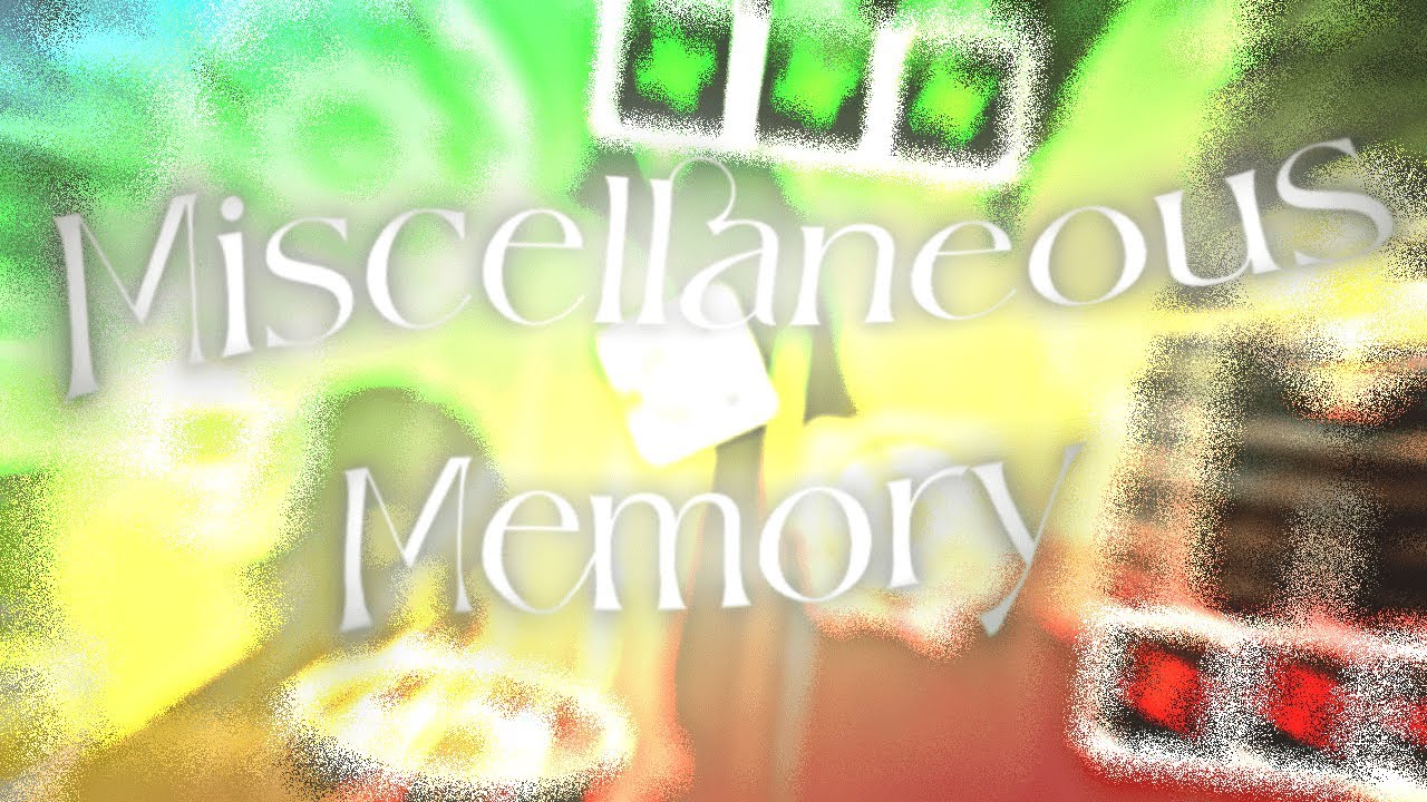 Miscellaneous Memory 100% (extreme demon) by Enfur (me) || Geometry ...