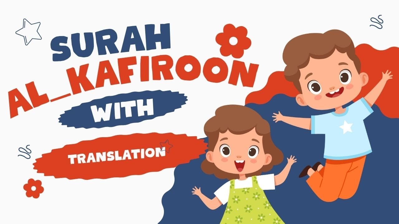Learn surah Al-Kafiroonسورۃالکافرون|Teach Surah Al-Kafirun to Kid Easy ...