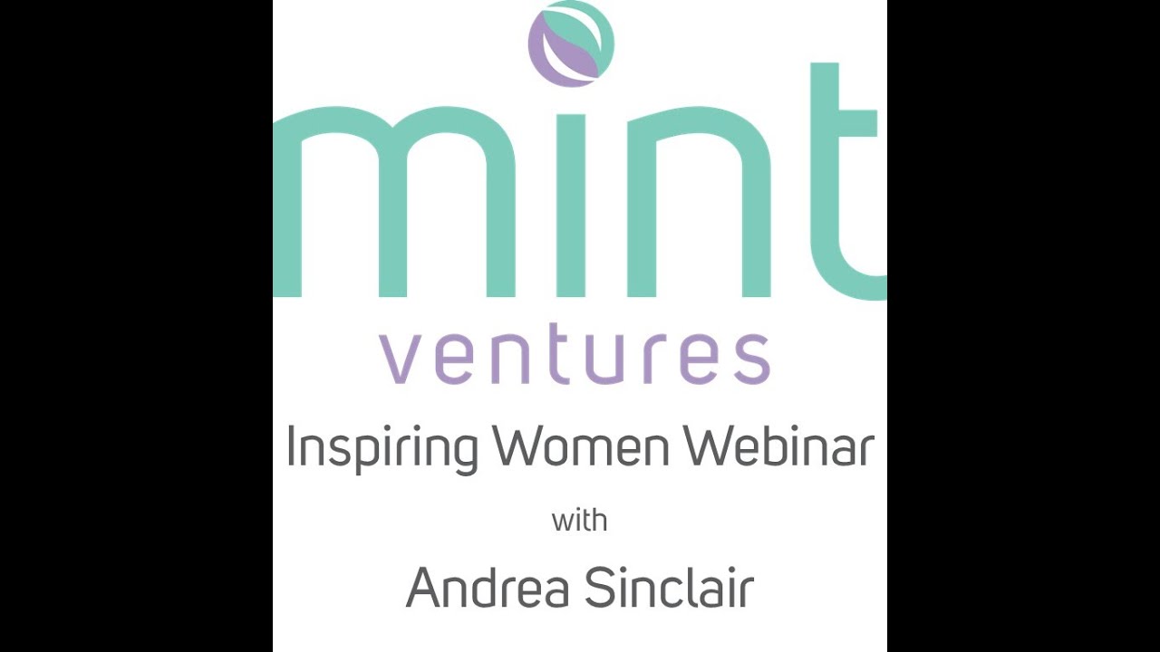 Inspiring Women Webinar with Andrea Sinclair & Mint Ventures - YouTube