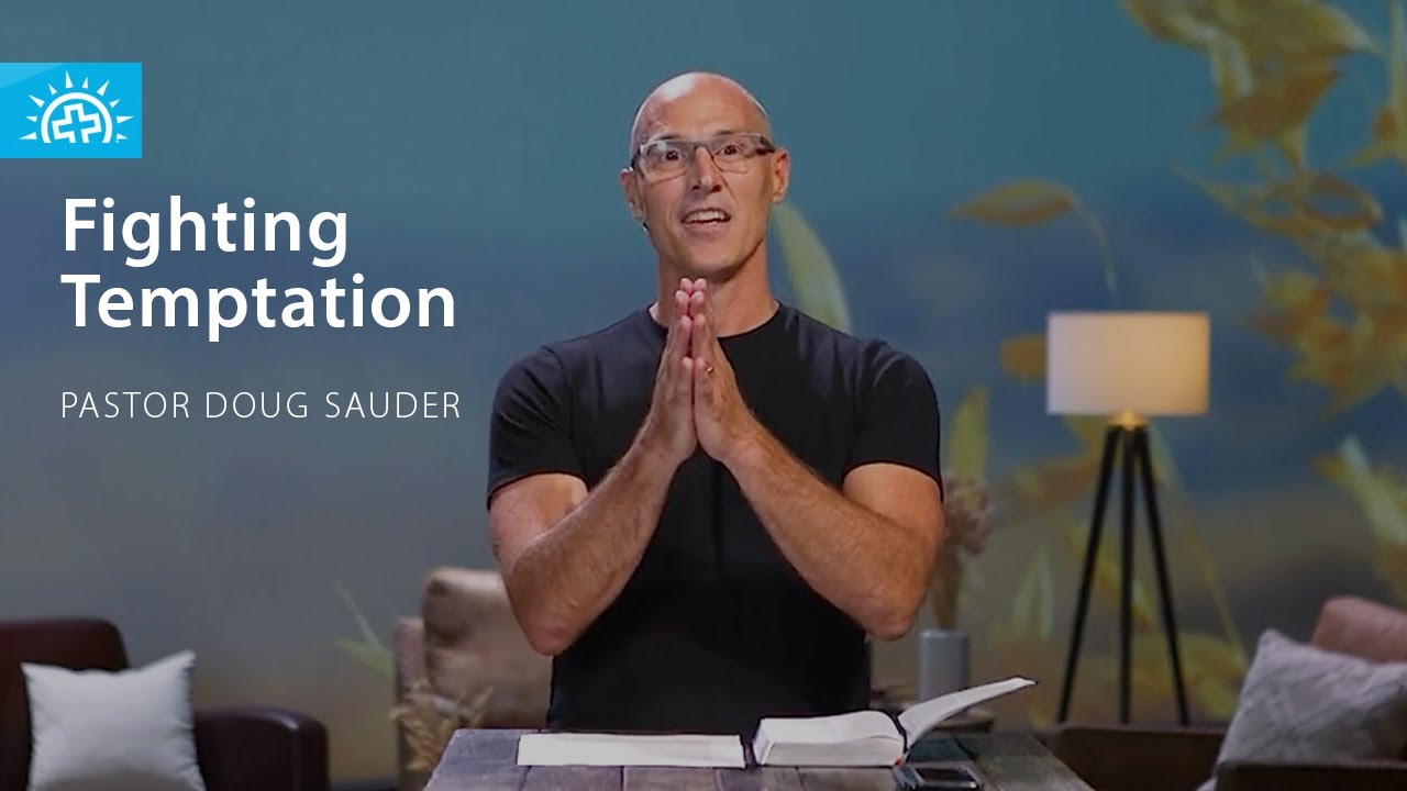 Fighting Temptation (Genesis 39) | Pastor Doug Sauder - YouTube