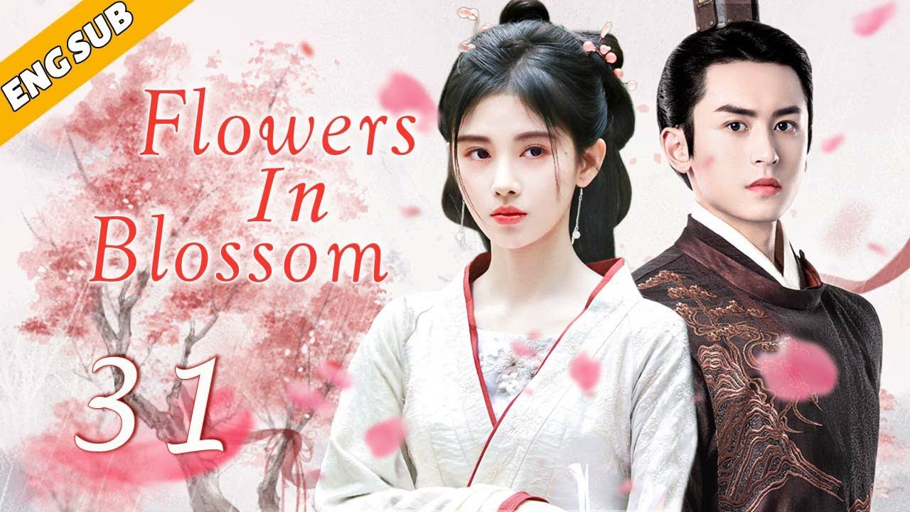 [Eng Sub] Flowers In Blossom EP31| Chinese drama| Romance Lover| Ju ...