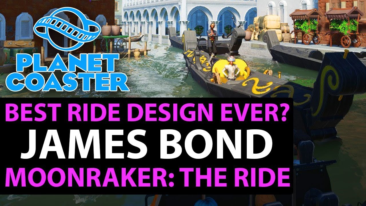 JAMES BOND MOONRAKER THE RIDE Planet Coaster Amazing Ride Design You ...