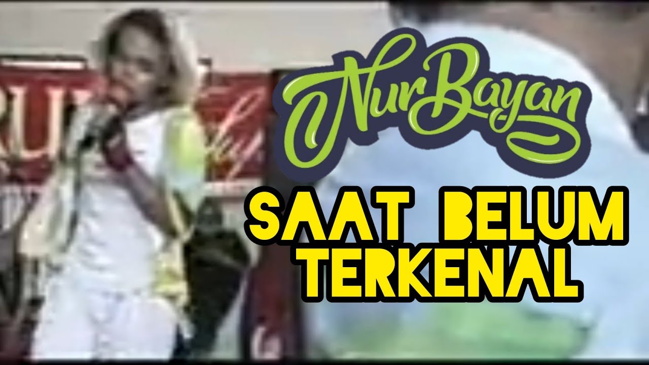 Nurbayan Sebelum Terkenal Adalah Anak Band - YouTube