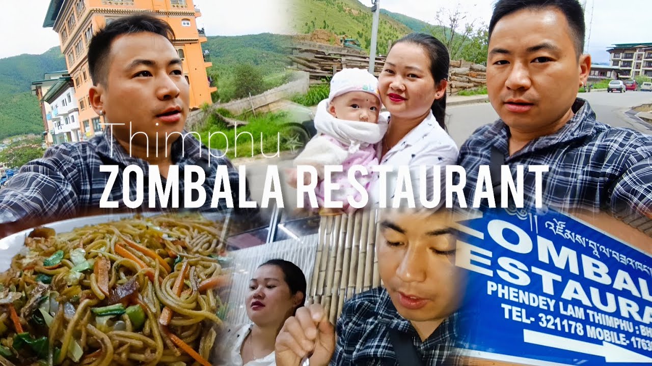 TODAY WE WENT TO ZOMBALA🍜🥗🍲🥘 RESTAURANT || THIMPHU. - YouTube
