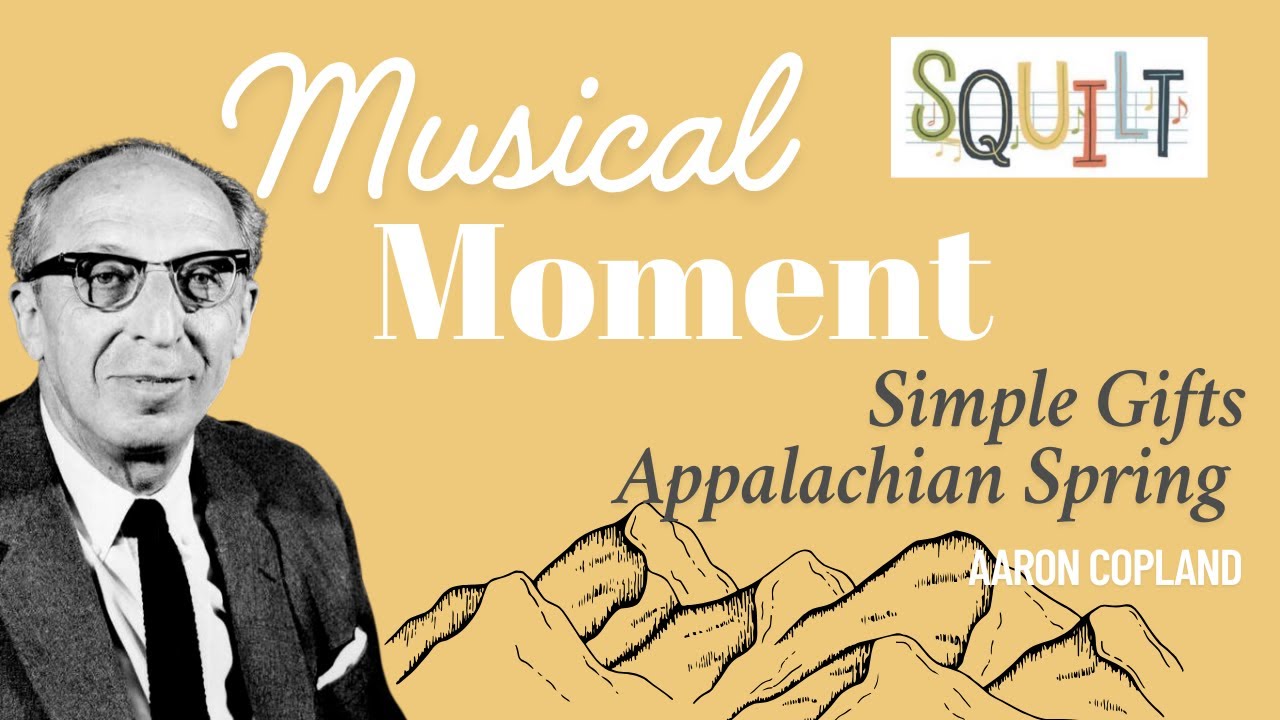 Simple Gifts by Aaron Copland - SQUILT Musical Moment #6 - YouTube