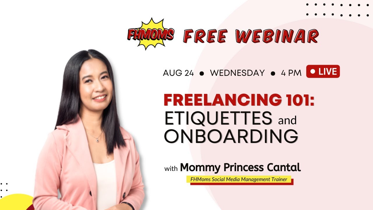 FHMOMS FREE WEBINAR: Freelancing 101 - Etiquettes and Onboarding - YouTube