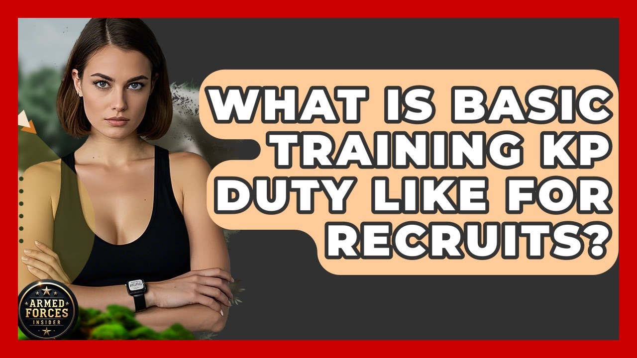 What Is Basic Training KP Duty Like For Recruits? - Armed Forces ...