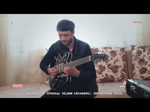 yeni Dilqem gitara ⧸ and icmişdik ⧸ gitarada #hezin #musiqi ⧸ #gitar #music ⧸ #gitarada #super if